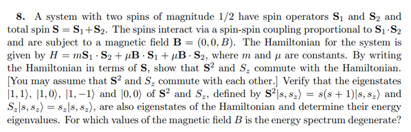 Solved 8. A system with two spins of magnitude 1/2 have spin | Chegg.com