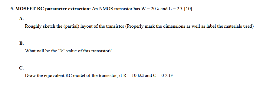 Solved 5 Mosfet Rc Parameter Extraction An Nmos Transistor