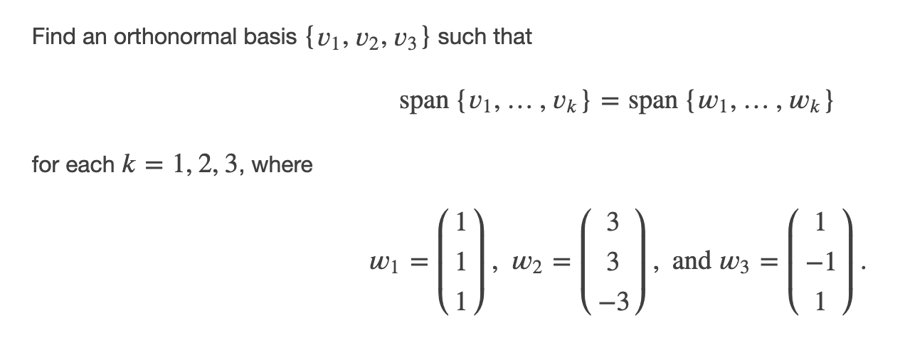 Solved Find an orthonormal basis {V1, V2, V3 } such that | Chegg.com