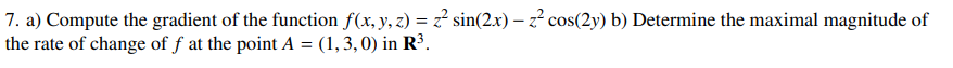 Solved 7. a) Compute the gradient of the function | Chegg.com