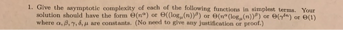 Solved 1. Give the asymptotic complexity of each of the | Chegg.com