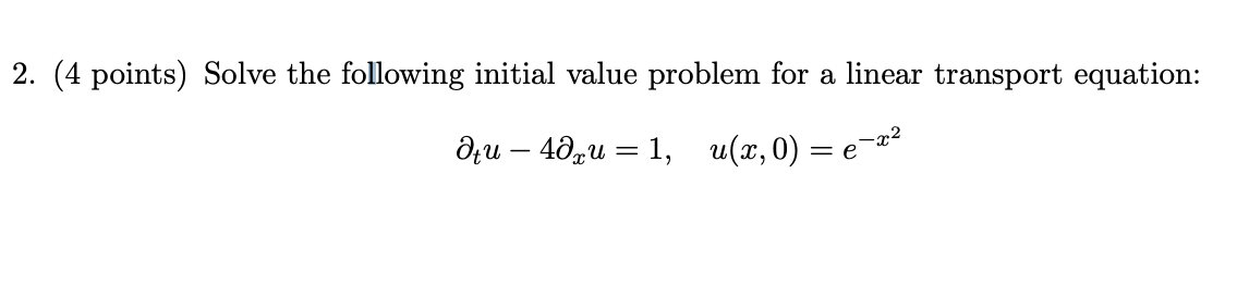 Solved 2. (4 points) Solve the following initial value | Chegg.com