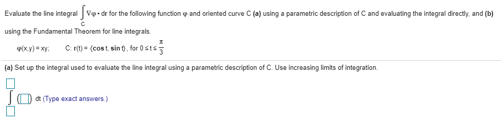 Solved Evaluate the line integral Vo. dr for the following | Chegg.com