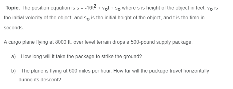Solved Topic: The position equation is s = -16t2 + vot + So | Chegg.com