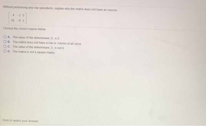 Solved Without performing any row operations, explain why | Chegg.com