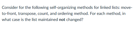 Solved Consider for the following self-organizing methods | Chegg.com