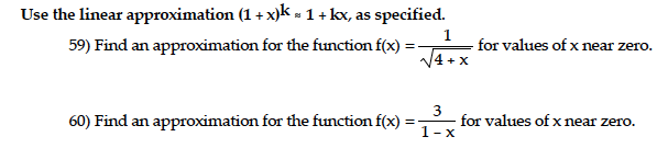 Solved Use the linear approximation (1 +x)k « 1+ kx, | Chegg.com