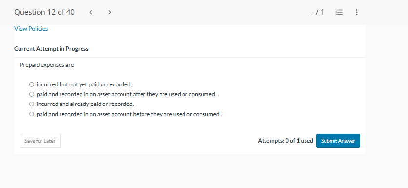 Solved Prepaid expenses areincurred but not yet paid or | Chegg.com