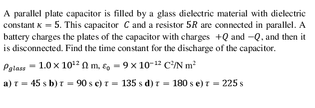 Solved A parallel plate capacitor is filled by a glass | Chegg.com