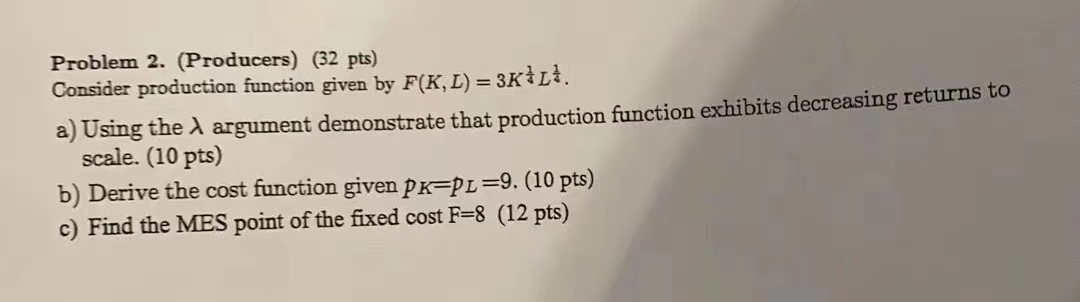 Solved Problem 2. (Producers) (32 pts) Consider production | Chegg.com