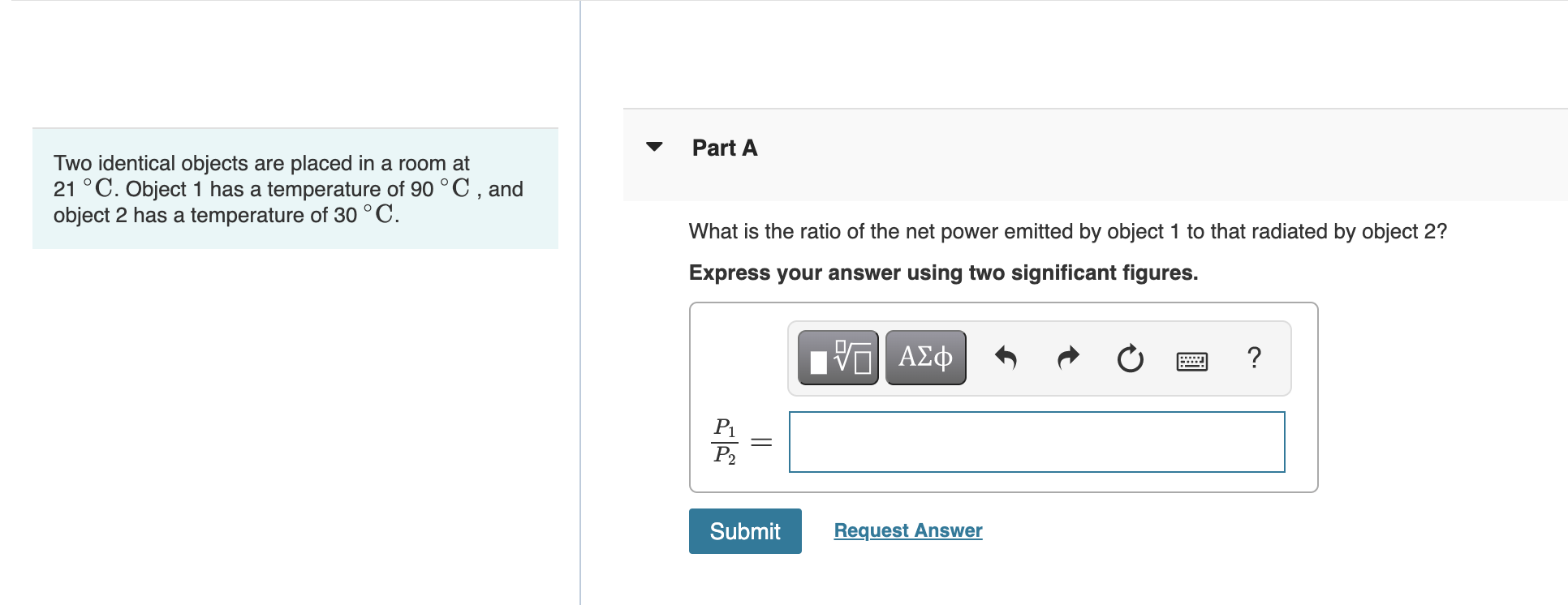 Solved Part A Two identical objects are placed in a room at | Chegg.com
