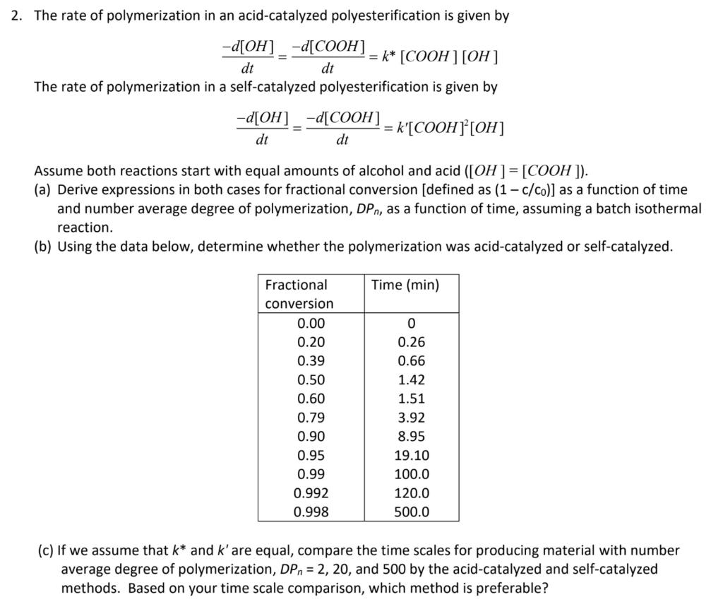 Solved 2. The rate of polymerization in an acid-catalyzed | Chegg.com