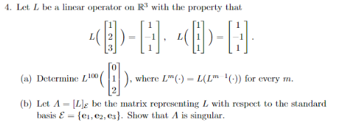 Solved 4. Let L be a linear operator on R3 with the property | Chegg.com
