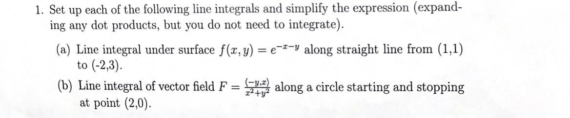 Solved 1. Set up each of the following line integrals and | Chegg.com