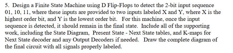 Solved 5. Design a Finite State Machine using D Flip-Flops | Chegg.com
