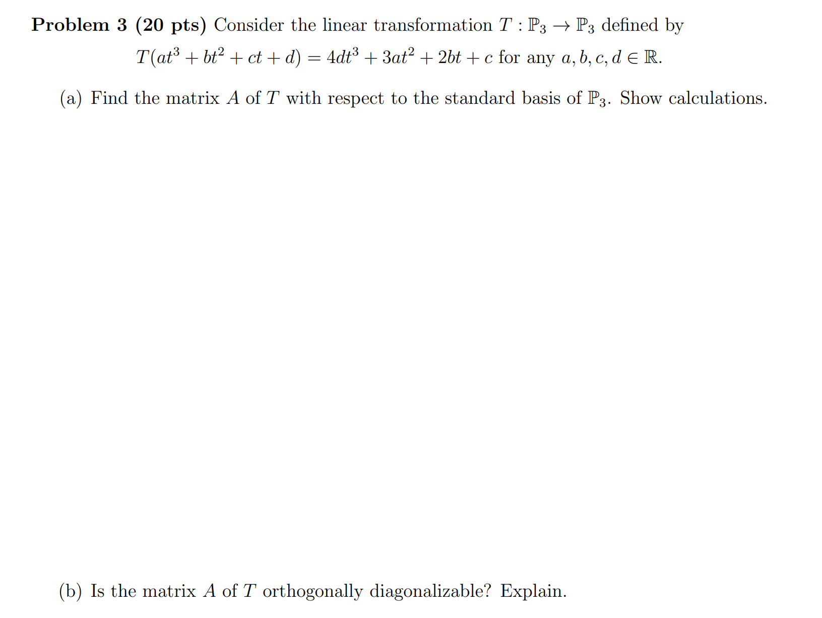 Solved Problem 3 (20 pts) Consider the linear transformation | Chegg.com