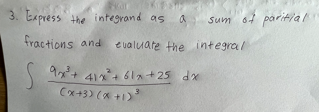 Solved 3. Express the integrand as a sum of paritial | Chegg.com