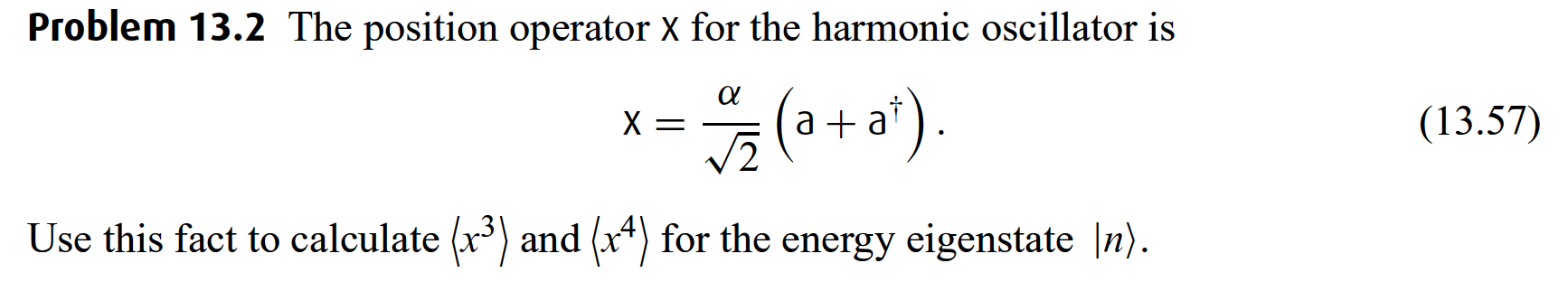 Solved Problem 13.2 The position operator x for the harmonic | Chegg.com