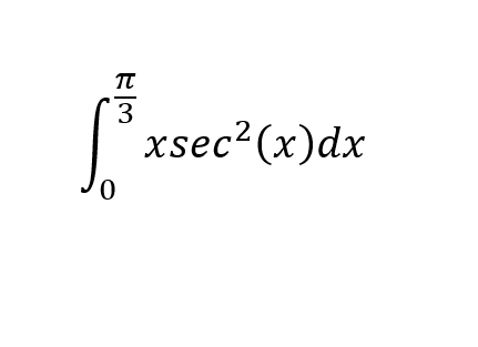 Solved π 3 xsec?(x)dx | Chegg.com
