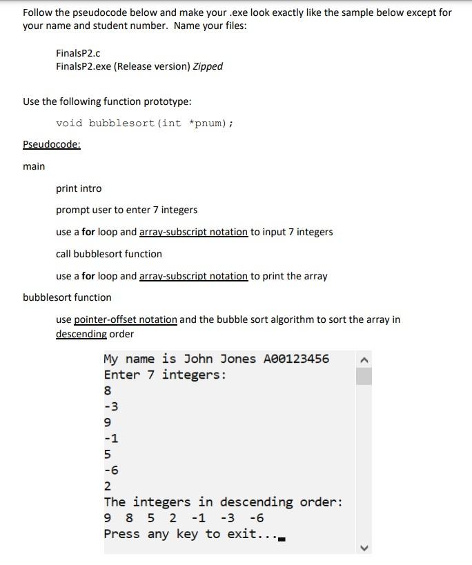 Solved Follow the pseudocode below and make your .exe look | Chegg.com