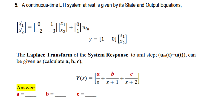 Solved 5. A continuous-time LTI system at rest is given by | Chegg.com