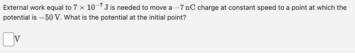 Solved External work equal to 7×10−7 J is needed to move | Chegg.com