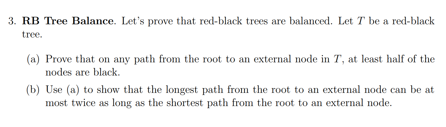 Solved 3. RB Tree Balance. Let's prove that red-black trees | Chegg.com