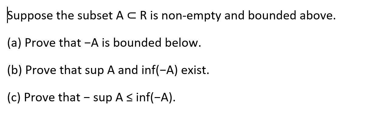 Solved Suppose the subset AC Ris non-empty and bounded | Chegg.com