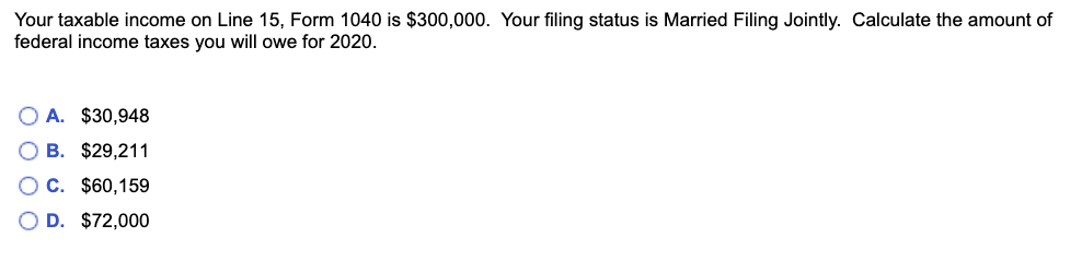Solved Your taxable income on Line 15, Form 1040 is | Chegg.com