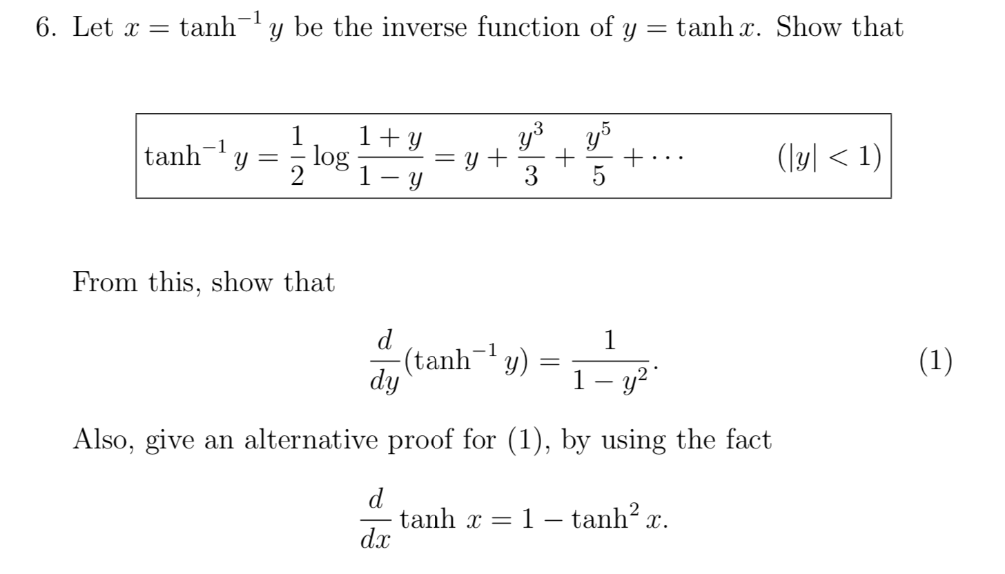 Solved 6. Let x = tanh-? y be the inverse function of y = | Chegg.com