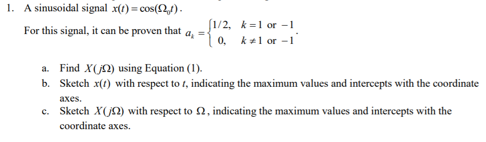 Solved 1. A sinusoidal signal x(t) = cos(12,t). For this | Chegg.com