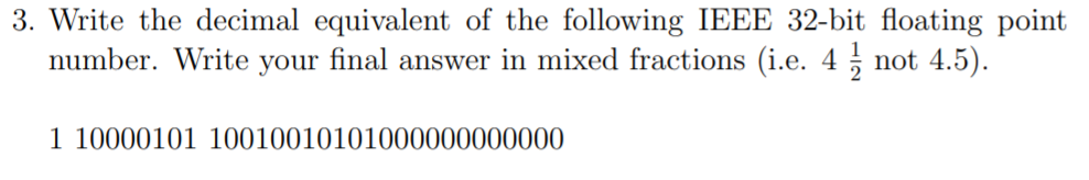 Solved 3. Write the decimal equivalent of the following IEEE | Chegg.com