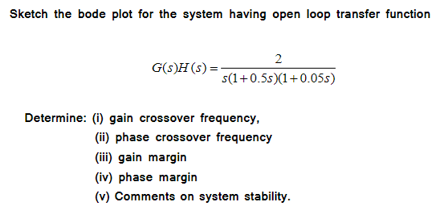 Solved Sketch the bode plot for the system having open loop | Chegg.com