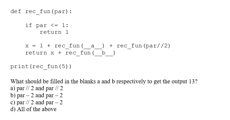 Solved def rec_fun(par): if par