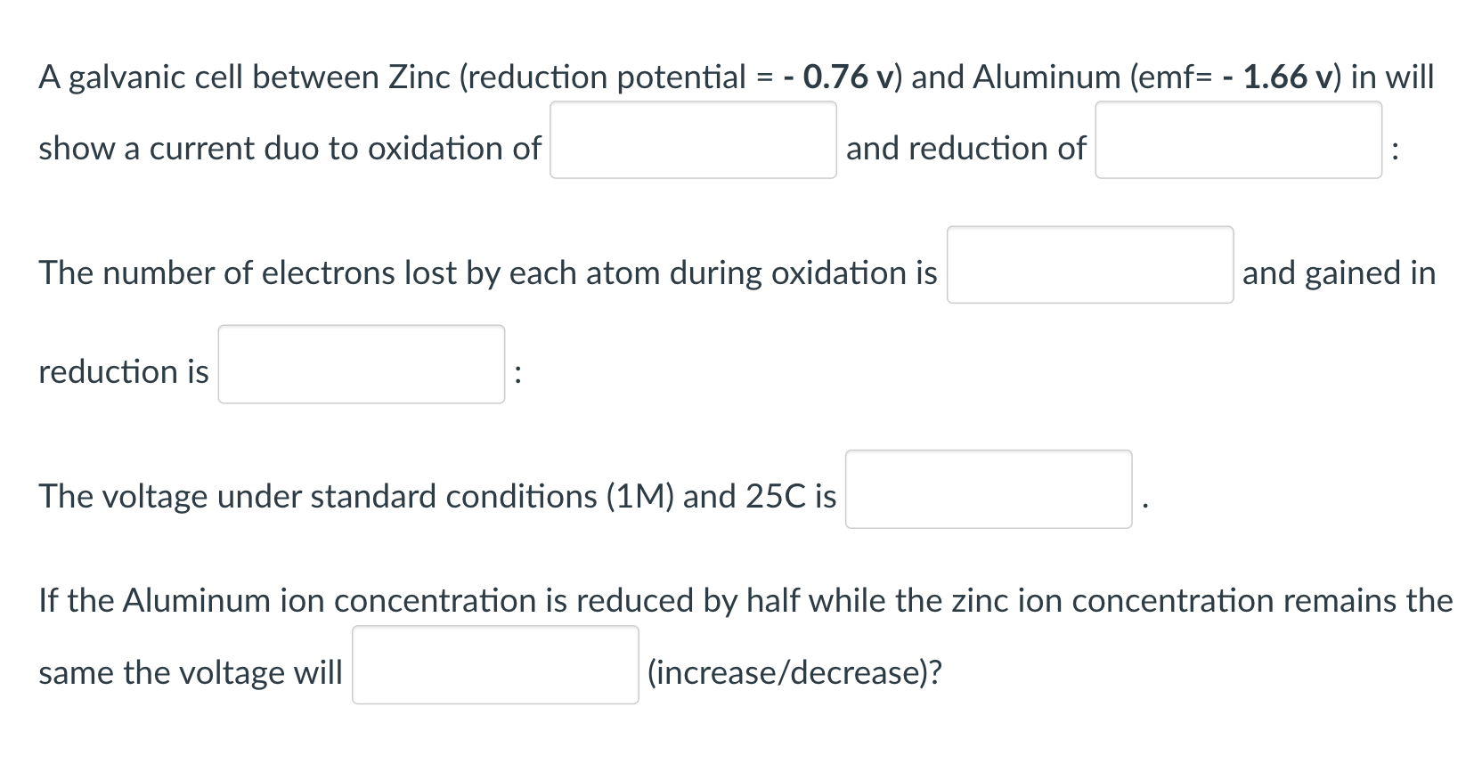 Solved A galvanic cell between Zinc (reduction potential = | Chegg.com
