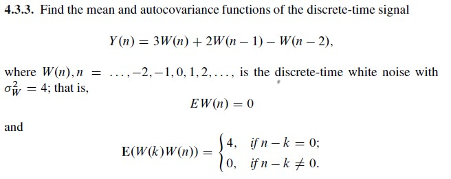 Solved 4.3.3. Find the mean and autocovariance functions of | Chegg.com