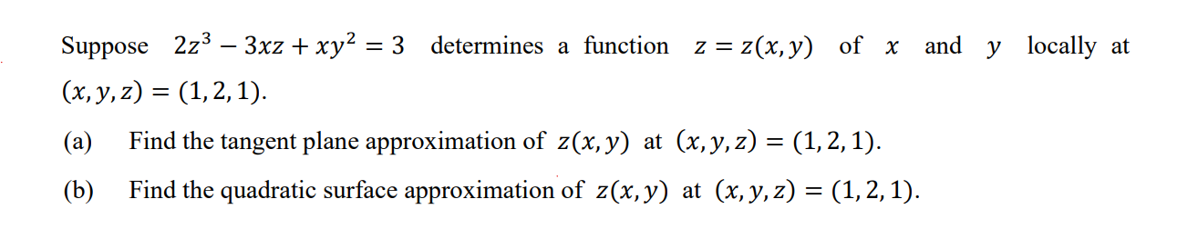 Solved Suppose 2z3-3xz+xy2=3 ﻿determines a function z=z(x,y) | Chegg.com