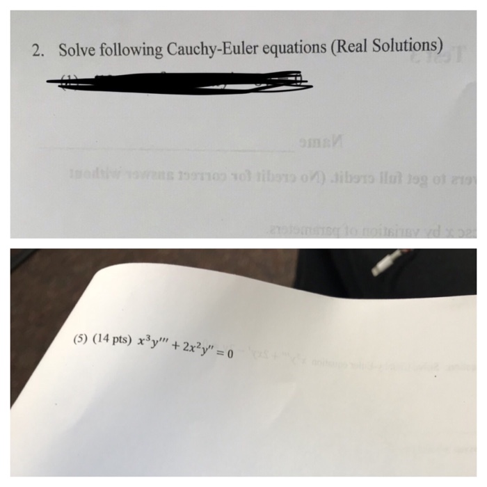 Solved 2. Solve following Cauchy-Euler equations (Real | Chegg.com