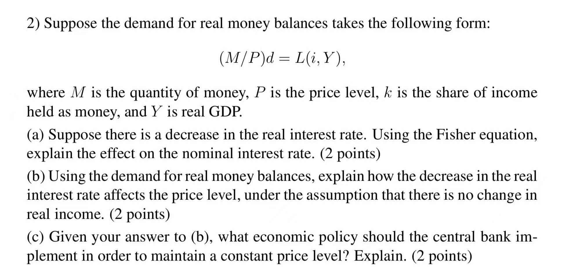 Solved 2) Suppose the demand for real money balances takes | Chegg.com