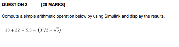 Solved QUESTION 3 [20 MARKS] Compute a simple arithmetic | Chegg.com