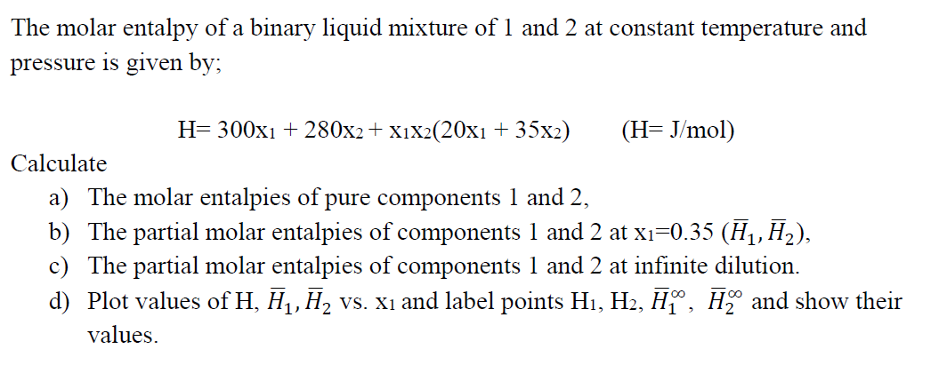 Solved The molar entalpy of a binary liquid mixture of 1 and | Chegg.com