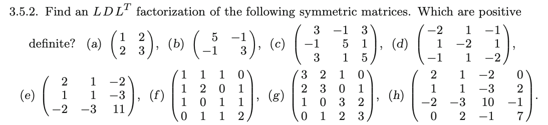 Solved 3.5.2. Find an LDLT factorization of the following | Chegg.com