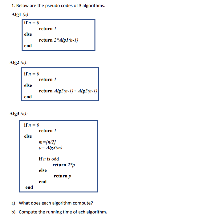 Solved 1. Below are the pseudo codes of 3 algorithms. Algl | Chegg.com