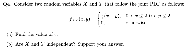 Solved Q4. Consider two random variables X and Y that follow | Chegg.com