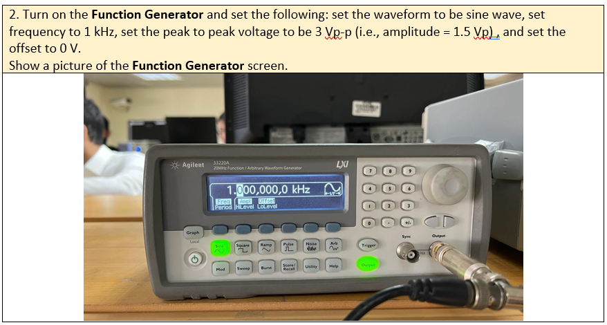 Solved 1. Turn on the Oscilloscope and connect the output of | Chegg.com