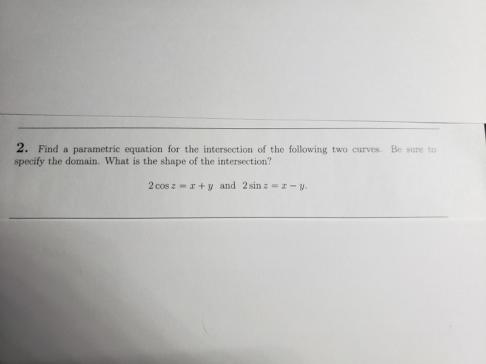 Solved May I have help finding the parametric equation for | Chegg.com