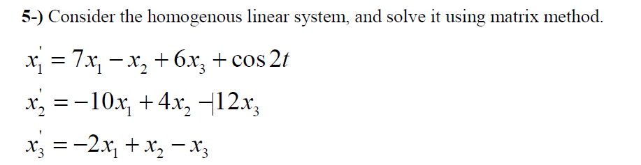 Solved 5-) ﻿Consider the homogenous linear system, and solve | Chegg.com