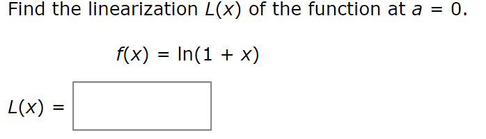 Solved Find The Linearization L X Of The Function At A 0