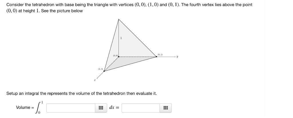 Solved Consider the tetrahedron with base being the triangle | Chegg.com