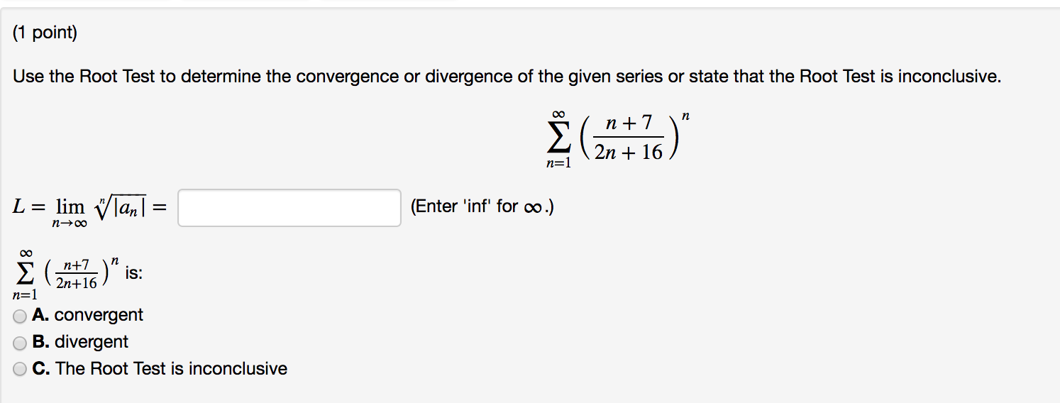 Solved (1 point) Use the Root Test to determine the | Chegg.com